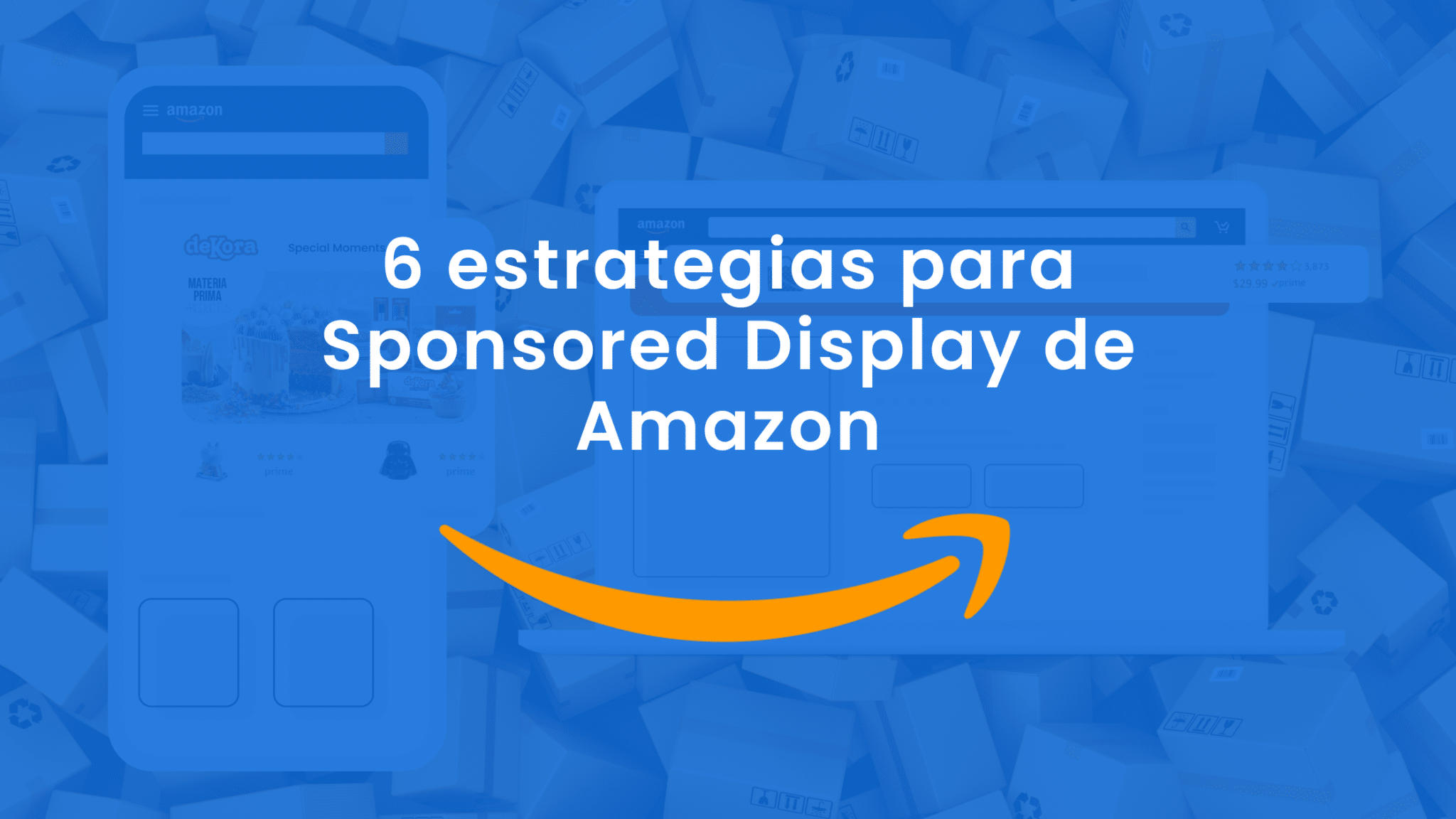 6 estrategias para Sponsored Display de Amazon Padeco Global