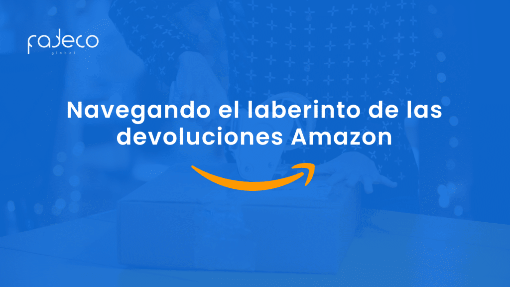 Devoluciones Amazon Padeco Global