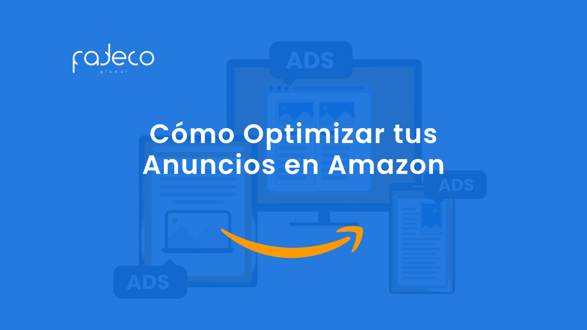 Cómo optimizar tus anuncios en Amazon