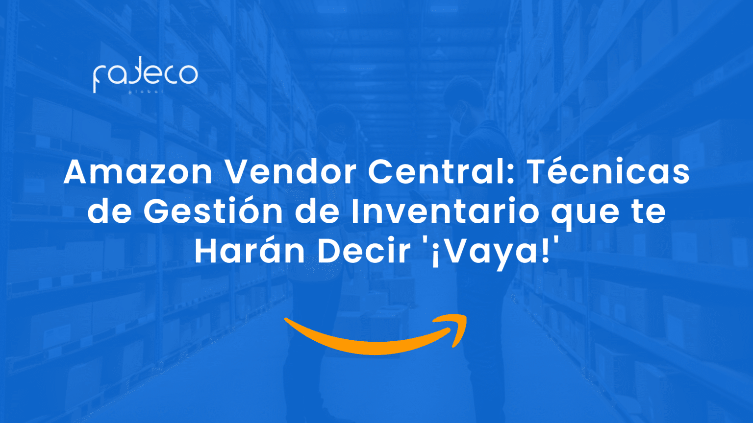 Estrategias para Vendedores en Amazon Vendor Central